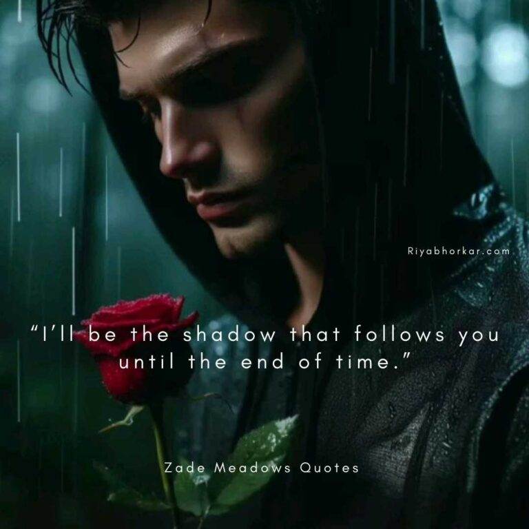 Zade Meadows Quotes - Riya's Blogs