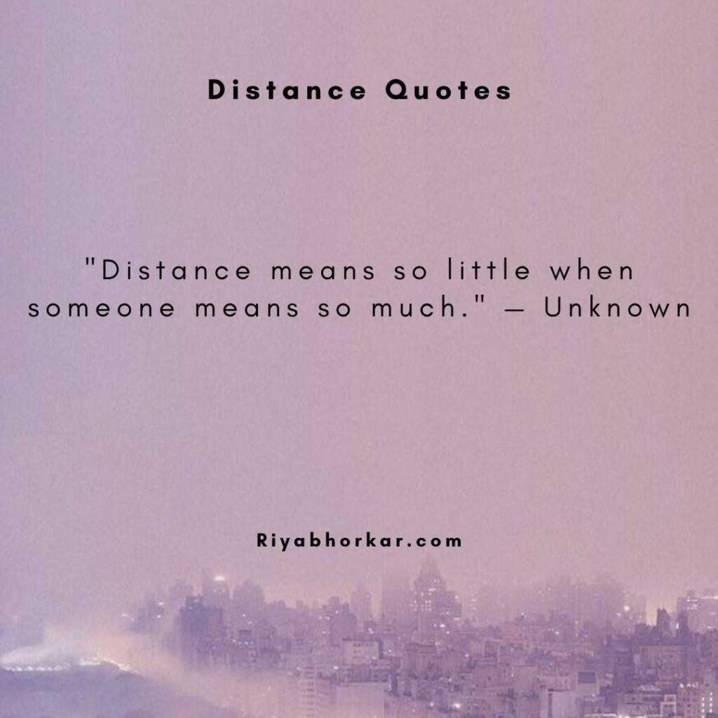 Distance Quotes - Riya's Blogs