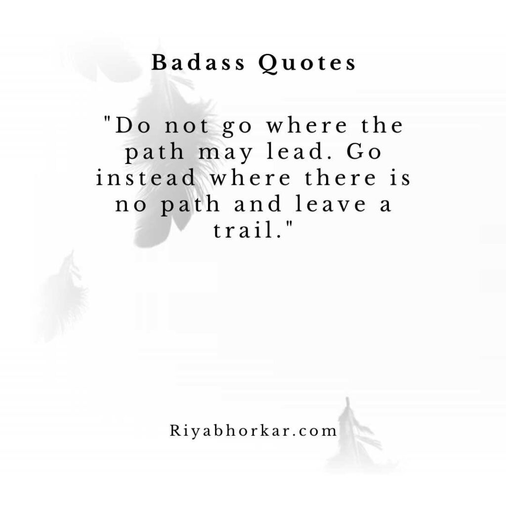 Badass Quotes - riyabhorkar.com