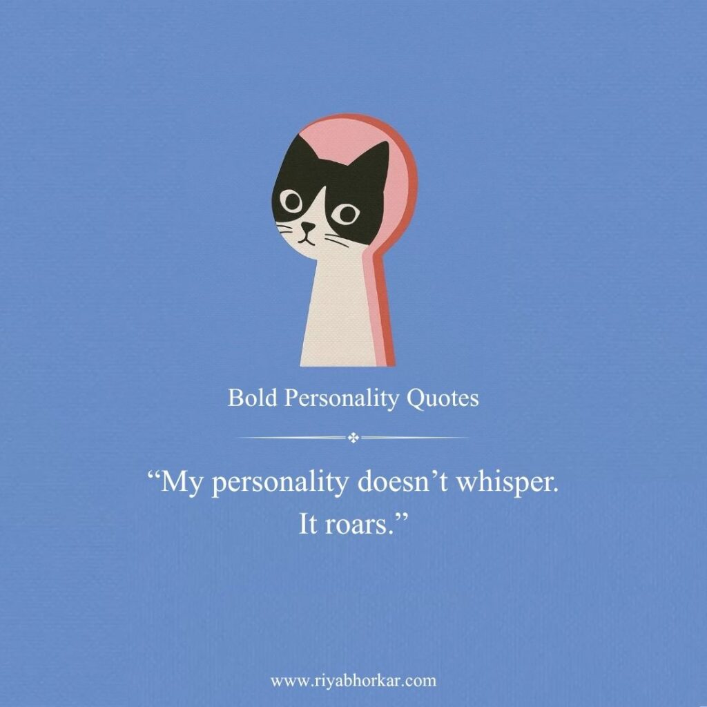 Bold Personality Quotes - Riya's Blogs